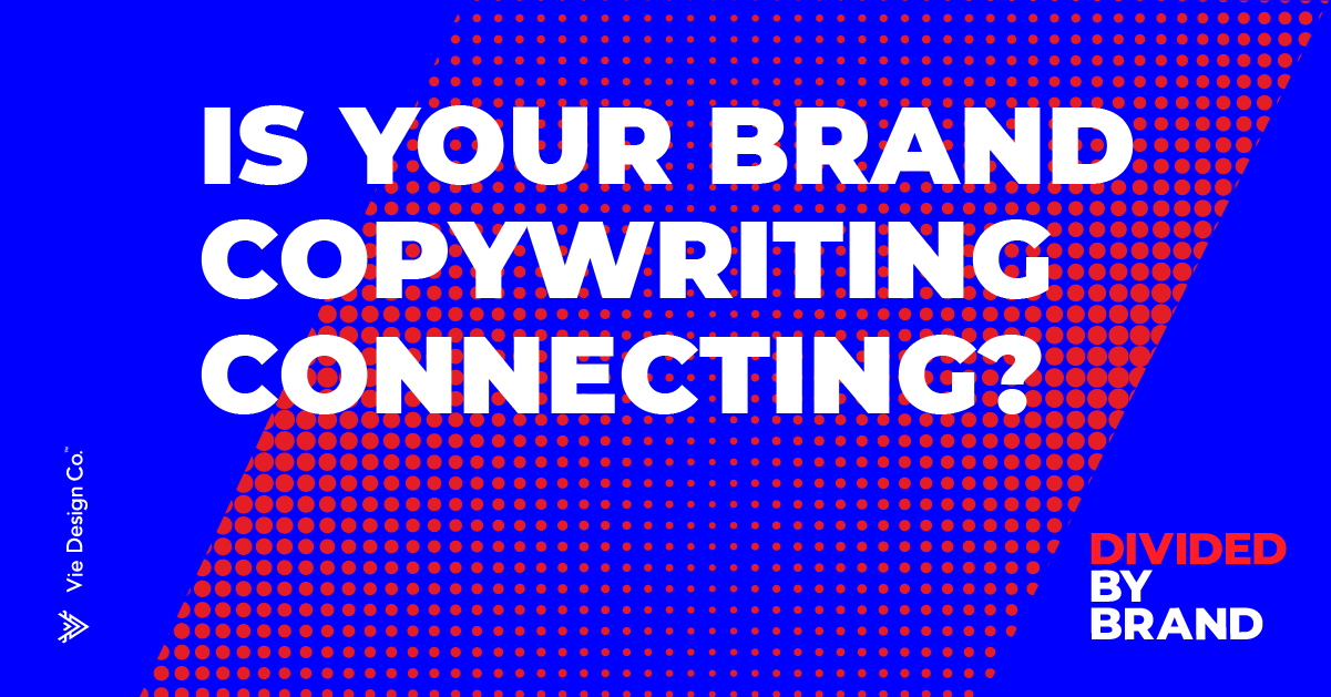 Divided by Brand Podcast - Is your Brand Copywriting Connecting?